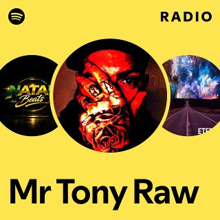 Mr Tony Raw Radio - playlist by Spotify | Spotify