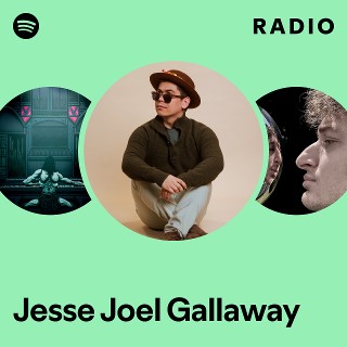 Jesse Joel Gallaway Radio | Spotify Playlist