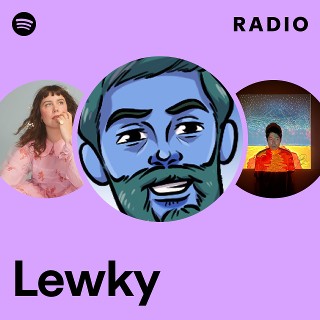 Lewky Radio | Spotify Playlist
