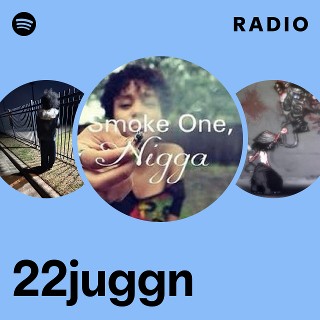22juggn Radio | Spotify Playlist
