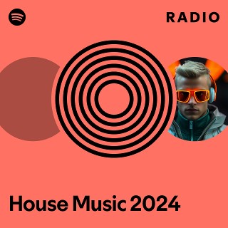 House Music 2024 Radio | Spotify Playlist