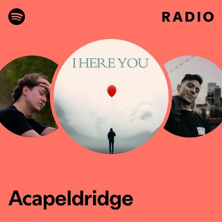 Acapeldridge Radio | Spotify Playlist