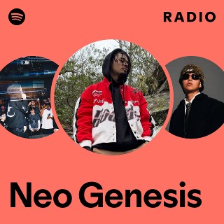 Neo Genesis Radio | Spotify Playlist