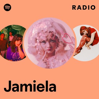 Jamiela Radio | Spotify Playlist