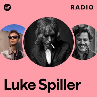 Luke Spiller Radio | Spotify Playlist