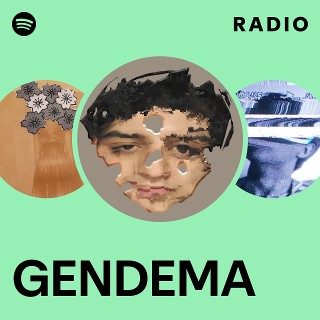 GENDEMA Radio | Spotify Playlist