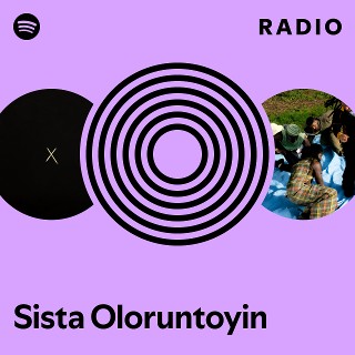 Sista Oloruntoyin Radio | Spotify Playlist