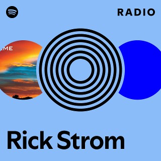 Rick Strom Radio - playlist by Spotify | Spotify