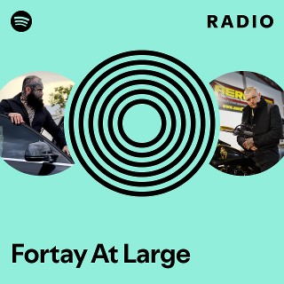 Fortay At Large Radio - playlist by Spotify | Spotify
