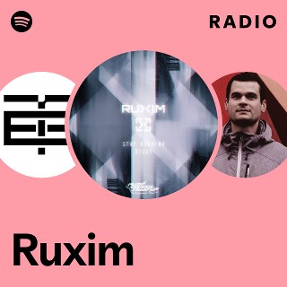 Ruxim Radio | Spotify Playlist