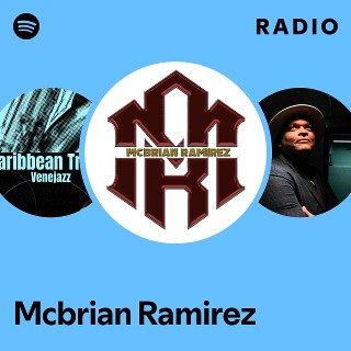 Mcbrian Ramirez Radio | Spotify Playlist