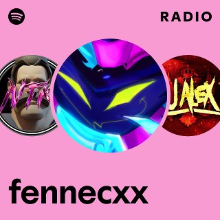 fennecxx Radio - playlist by Spotify | Spotify