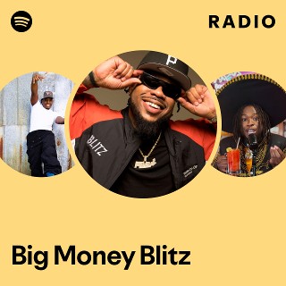 Big Money Blitz Radio - playlist by Spotify | Spotify