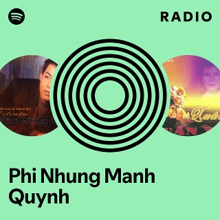 Phi Nhung Manh Quynh Radio - playlist by Spotify | Spotify