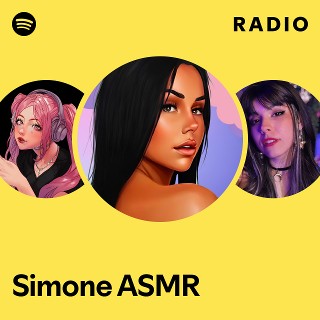 Simone ASMR Radio - playlist by Spotify | Spotify