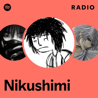 Nikushimi Radio | Spotify Playlist