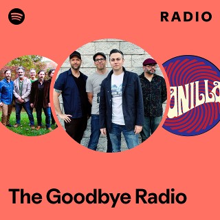 The Goodbye Radio Radio | Spotify Playlist