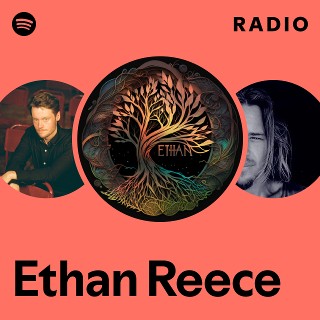 Ethan Reece Radio | Spotify Playlist