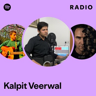 Kalpit Veerwal Radio | Spotify Playlist