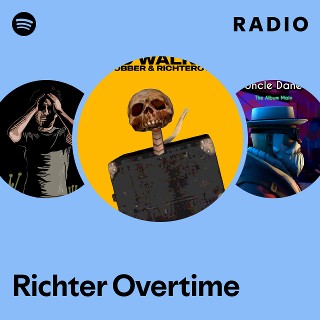 Richter Overtime Radio - playlist by Spotify | Spotify