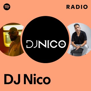 DJ Nico Radio | Spotify Playlist