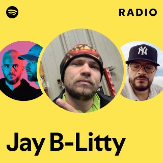 Jay B-Litty Radio | Spotify Playlist