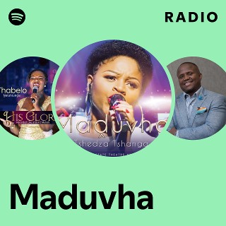 Maduvha Radio | Spotify Playlist