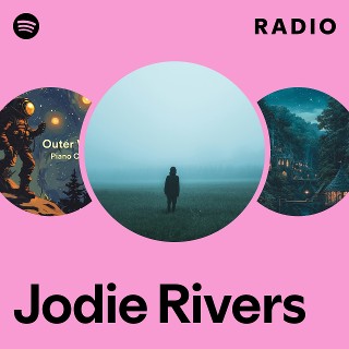 Jodie Rivers Radio | Spotify Playlist