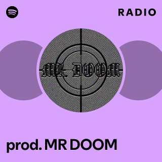 prod. MR DOOM Radio | Spotify Playlist