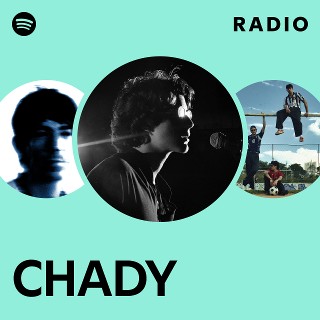 CHADY Radio | Spotify Playlist
