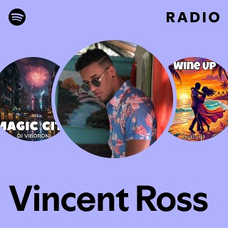 Vincent Ross Radio | Spotify Playlist