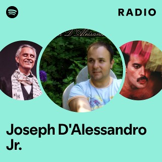 Joseph D'Alessandro Jr. Radio - playlist by Spotify | Spotify