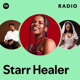 Starr Healer Radio | Spotify Playlist