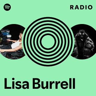 Lisa Burrell Radio | Spotify Playlist