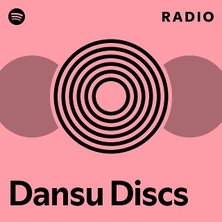 Dansu Discs Radio | Spotify Playlist