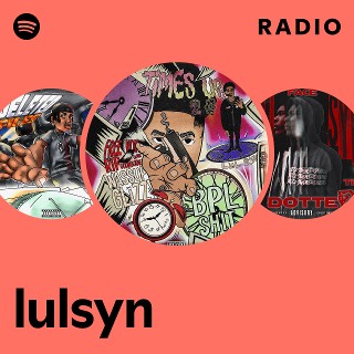 lulsyn Radio - playlist by Spotify | Spotify