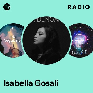 Isabella Gosali Radio - playlist by Spotify | Spotify