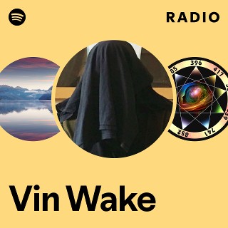 Vin Wake Radio - playlist by Spotify | Spotify