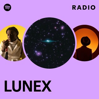 LUNEX Radio | Spotify Playlist