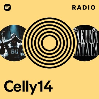 Celly14 Radio - playlist by Spotify | Spotify