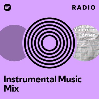 Instrumental Music Mix Radio | Spotify Playlist