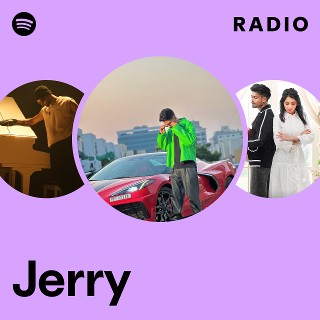 Jerry Radio - playlist by Spotify | Spotify