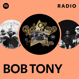 BOB TONY Radio | Spotify Playlist