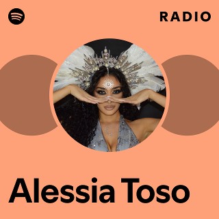 Alessia Toso Radio - playlist by Spotify | Spotify