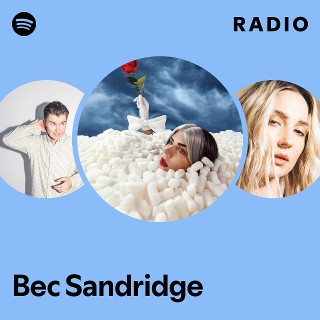 Bec Sandridge Radio - playlist by Spotify | Spotify