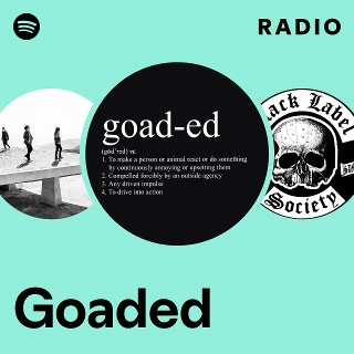 Goaded Radio | Spotify Playlist