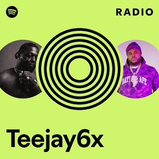 Teejay6x Radio - playlist by Spotify | Spotify