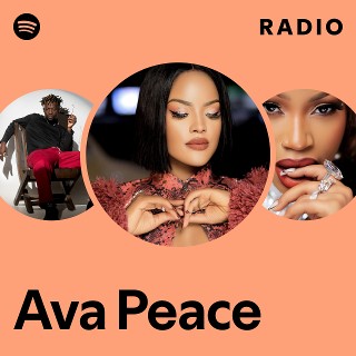 Ava Peace Radio | Spotify Playlist