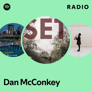 Dan McConkey Radio - playlist by Spotify | Spotify
