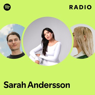 Sarah Andersson Radio | Spotify Playlist